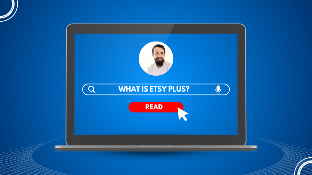 Understanding Etsy Plus: Benefits and Features of Membership